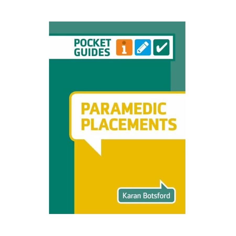 Paramedic Placements - A Pocket Guide for Nursing and Health Care ...